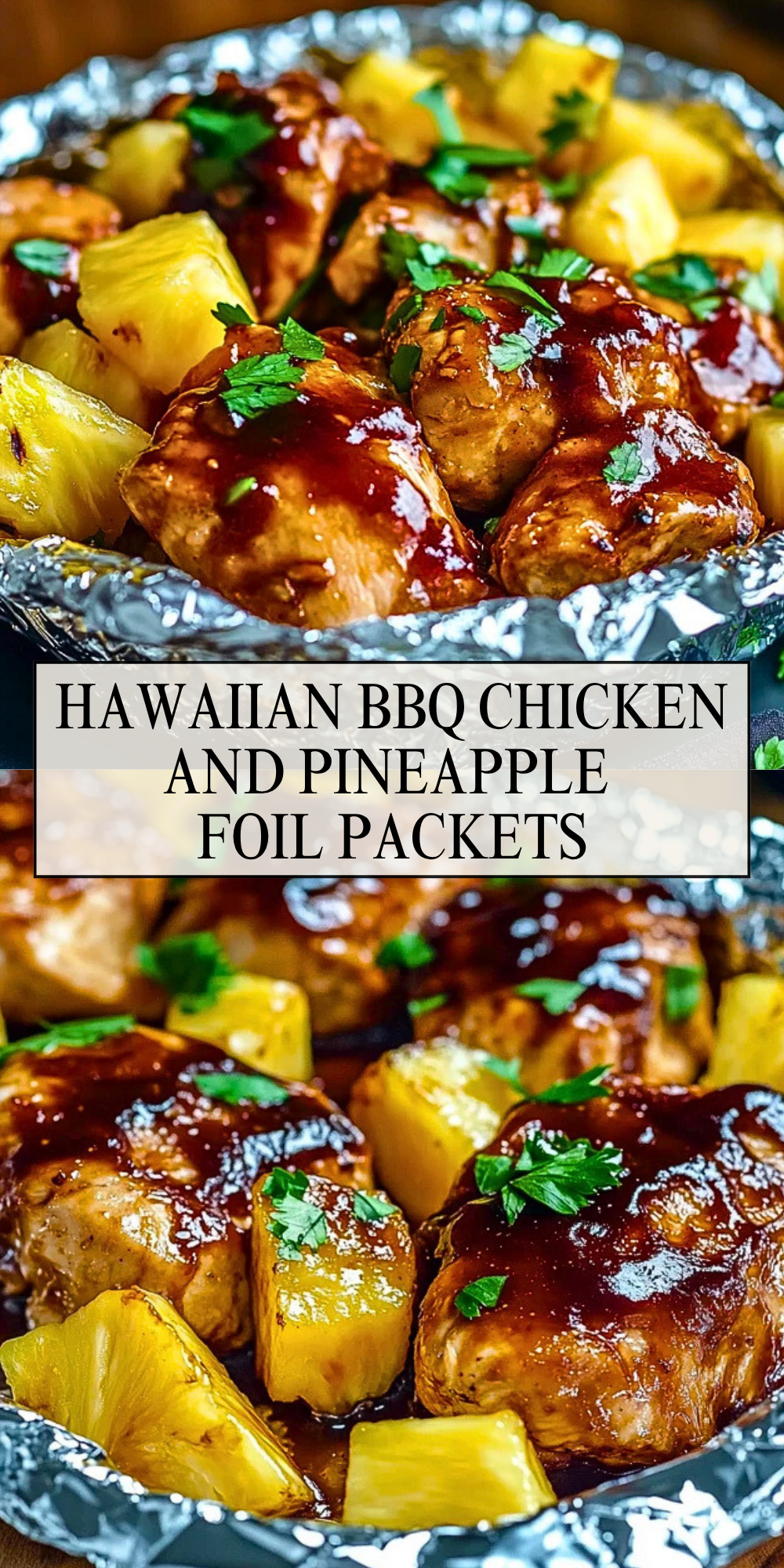 Hawaiian BBQ Chicken and Pineapple Foil Packets Recipe